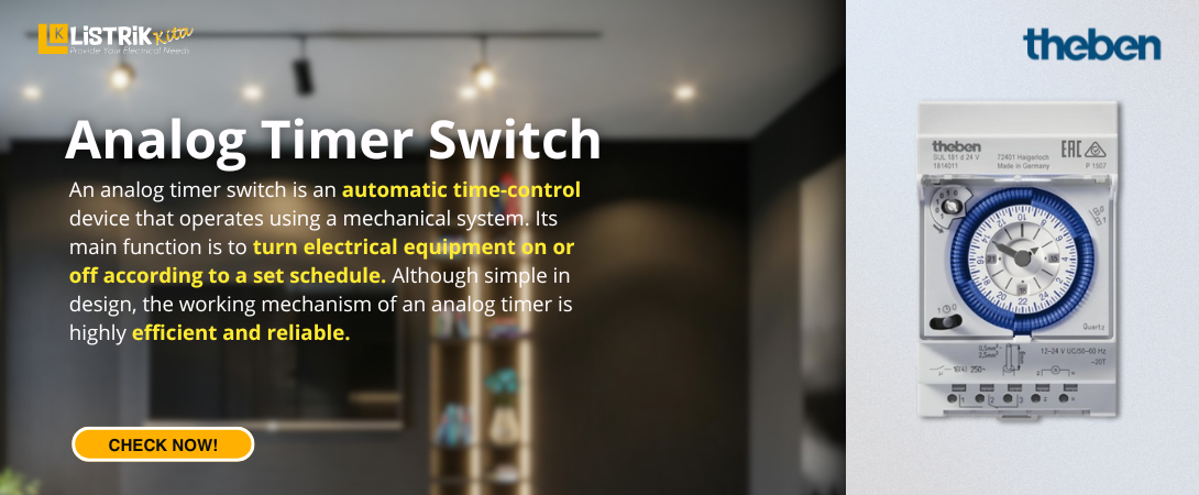 ListrikKita.com | Understanding Analog Timer Switch and Its Uses