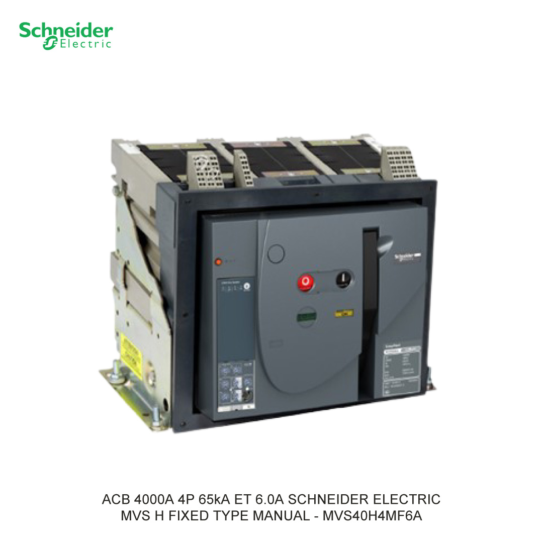 ListrikKita.com | ACB 4000A 4P 65kA ET 6.0A TKDN 29.14% SCHNEIDER ELECTRIC